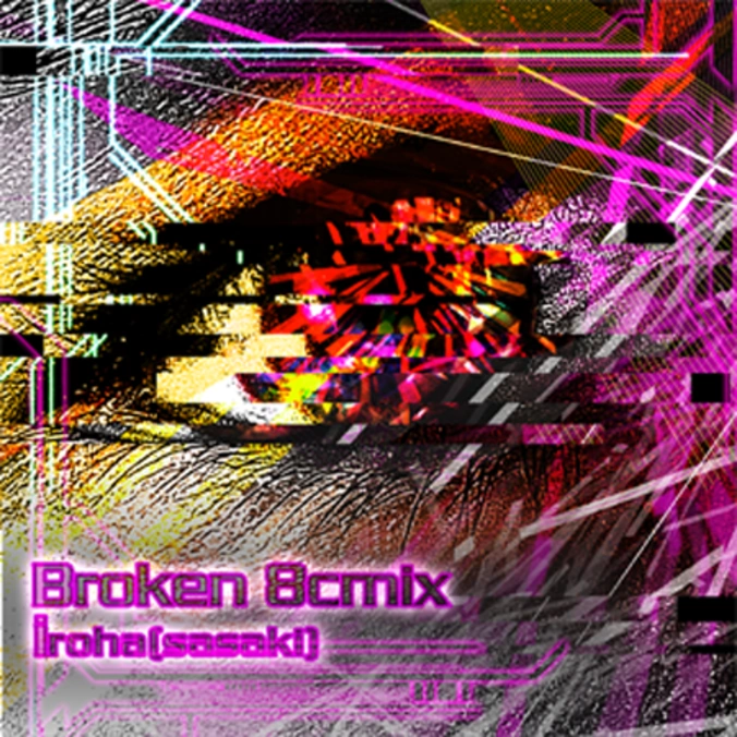 Broken 8cmix | Sound Voltex Wiki | Fandom