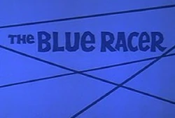 The Blue Racer | Soundeffects Wiki | Fandom