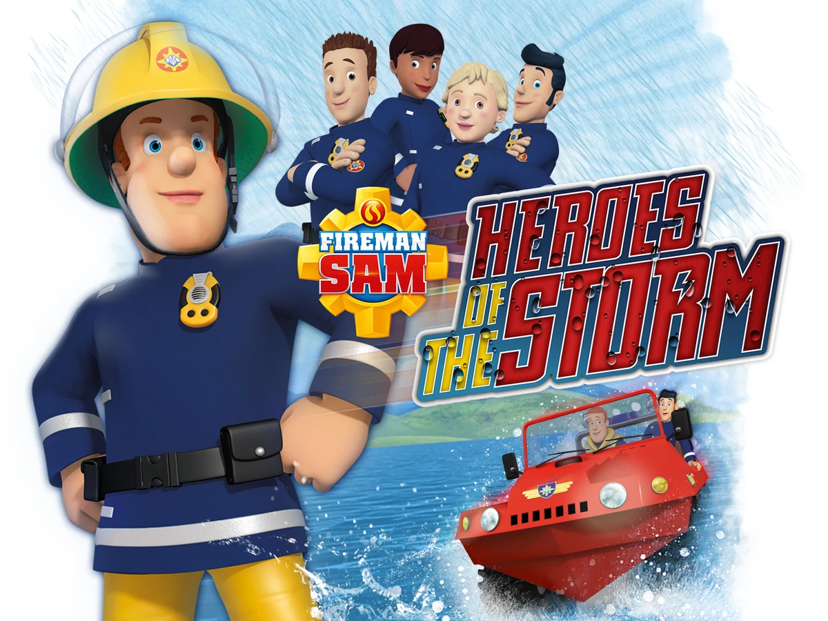 Fireman Sam: Heroes of the Storm (2014) | Soundeffects Wiki | Fandom