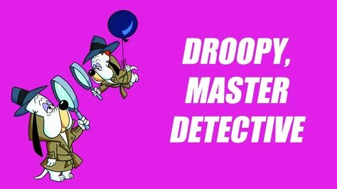 Droopy, Master Detective | Soundeffects Wiki | Fandom
