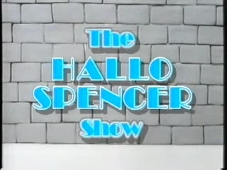 The Hallo Spencer Show | Soundeffects Wiki | Fandom