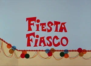 Fiesta Fiasco (1967) (Short) | Soundeffects Wiki | Fandom