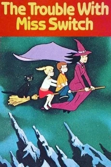 The Trouble with Miss Switch (1980) | Soundeffects Wiki | Fandom