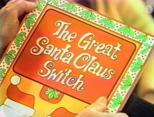 The Great Santa Claus Switch (1970) | Soundeffects Wiki | Fandom
