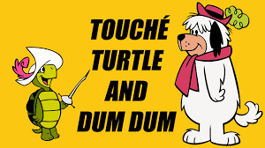 Touché Turtle and Dum Dum | Soundeffects Wiki | Fandom