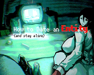How to Date an Entity (and Stay Alive) | Southeast Asia Game Wiki | Fandom