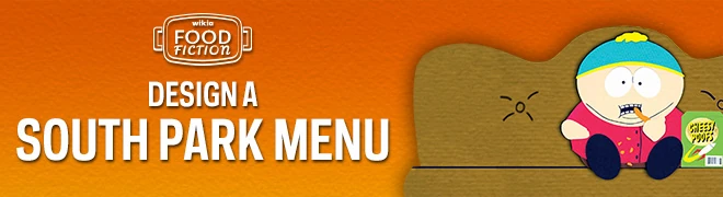 User blog:Asnow89/Food Fiction: Submit your OWN South Park Menu | South ...