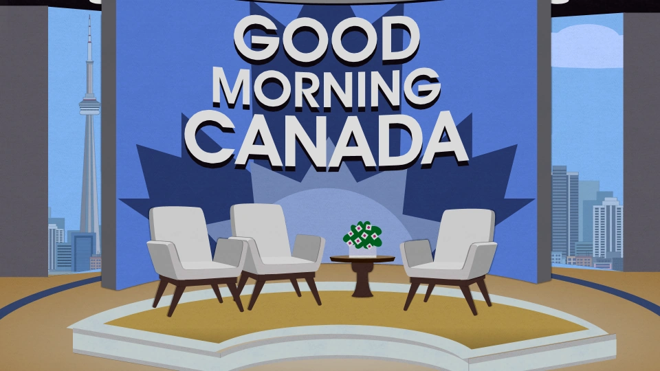 Good Morning Canada | Wiki South Park | Fandom