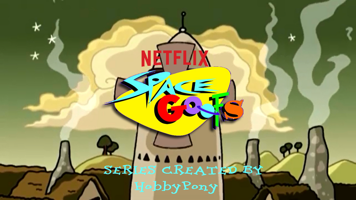 Space Goofs Reboot Space Goofs Fanon Wiki Fandom