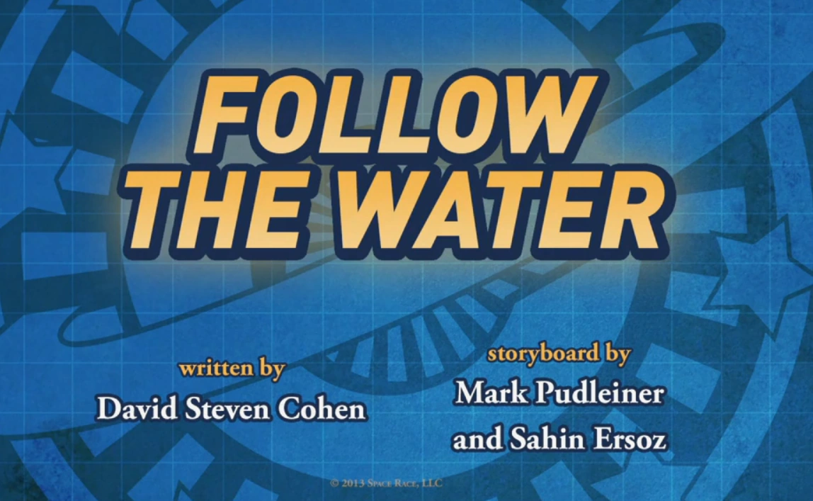 Follow the Water | Space Racers Wiki | Fandom