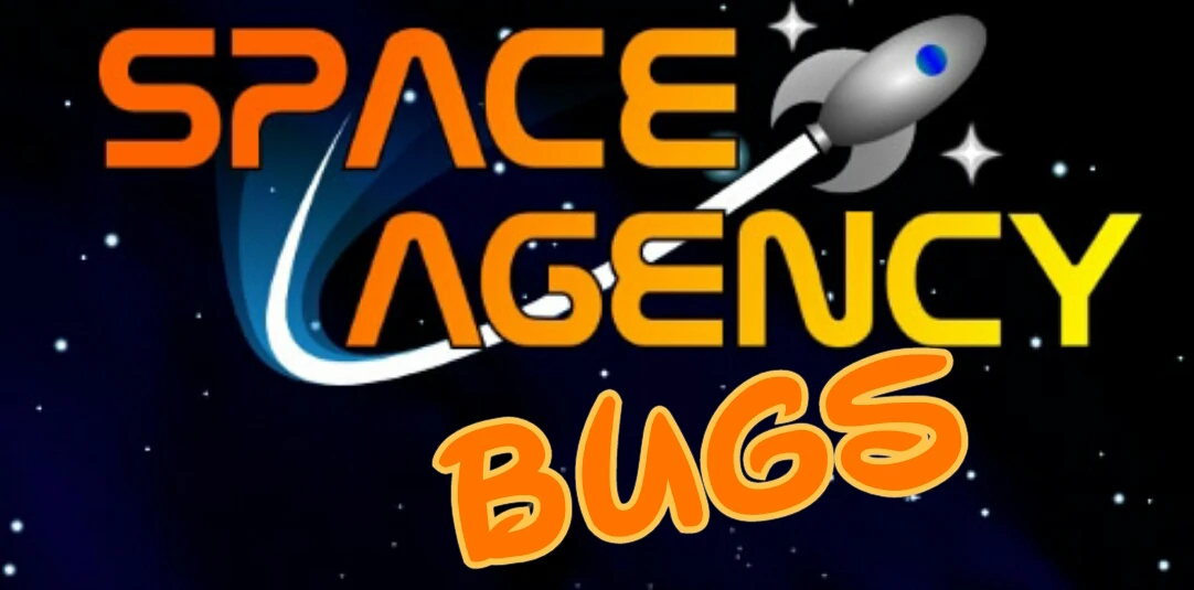 Current Bugs | Space Agency Wiki | Fandom