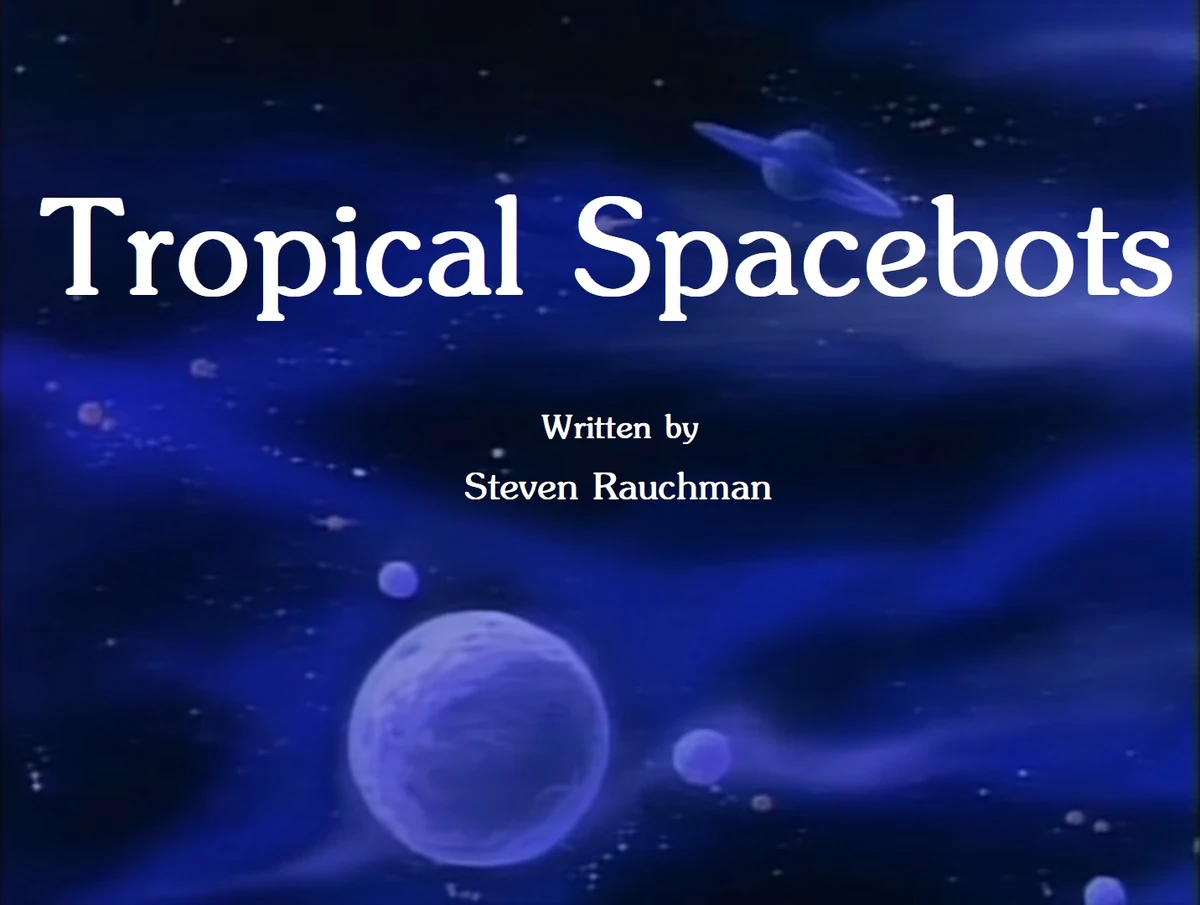 Tropical Spacebots | The Spacebots Wiki | Fandom