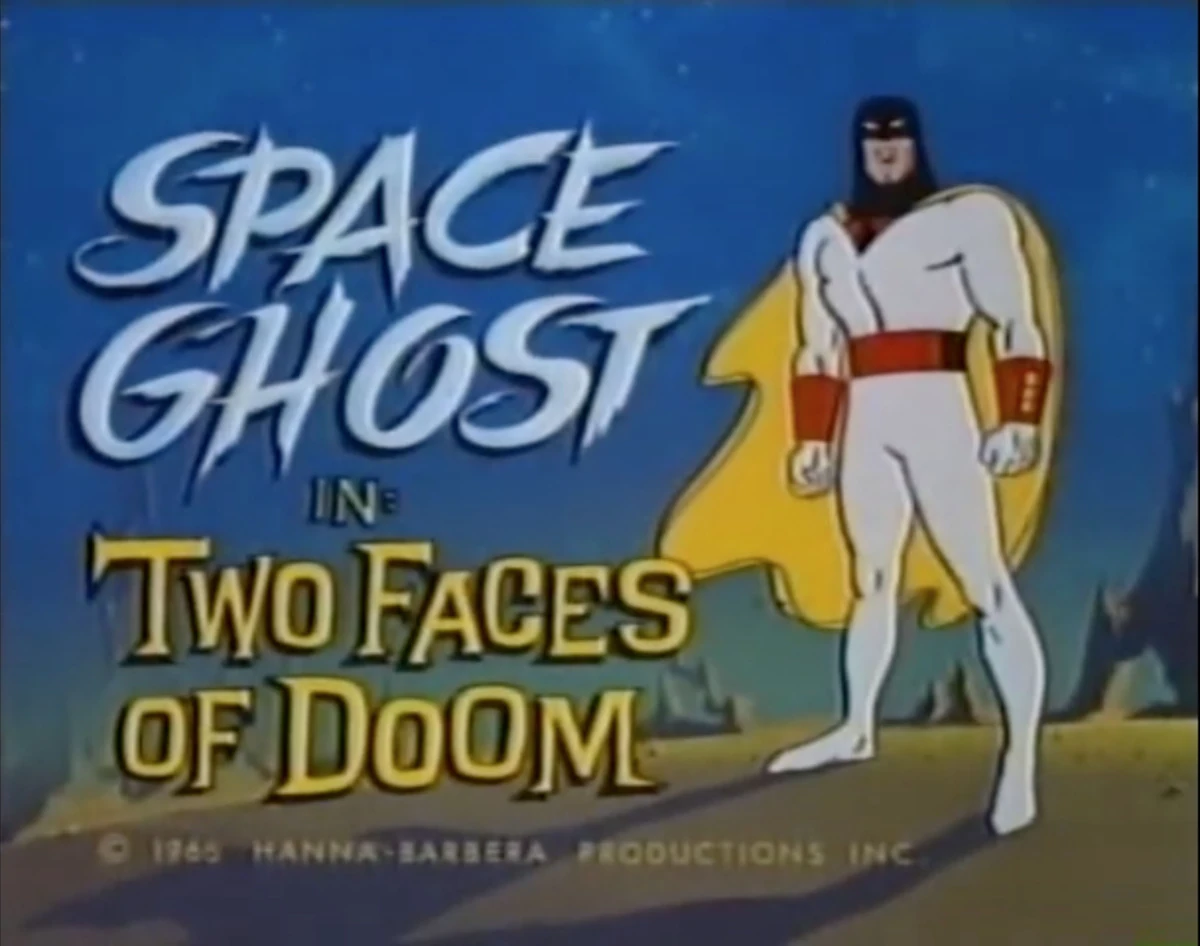 Two Faces of Doom | Spaceghost Wiki | Fandom