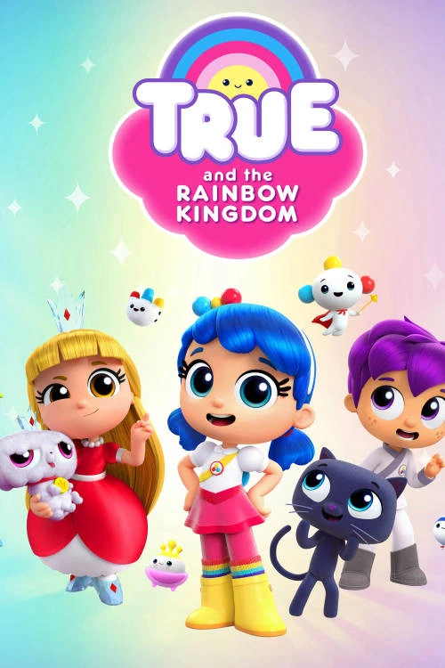 True and the Rainbow Kingdom | Spacetoon Wiki | Fandom
