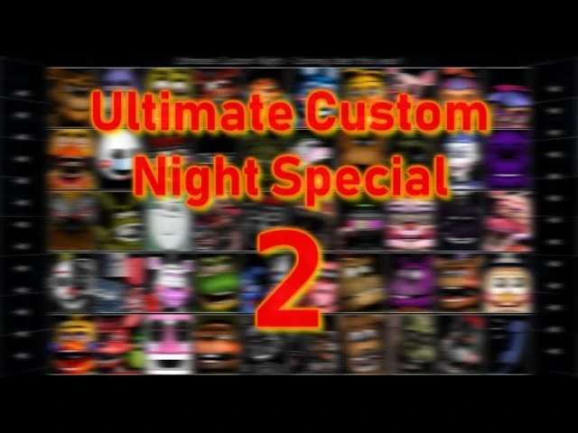 Ultimate Custom Night Special 2 | Special Strike Wiki | Fandom