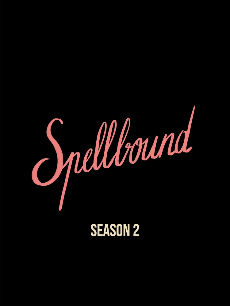 Season 2 | Spellbound Hulu Wiki | Fandom