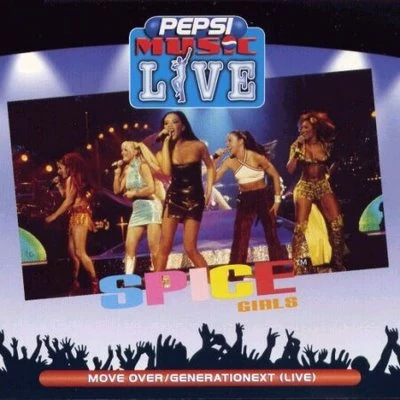 Move Over/Generationext (Live) (single) | Spice Girls Wiki | Fandom