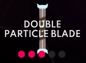 Double Particle Blade | SpiderHeck Wiki | Fandom