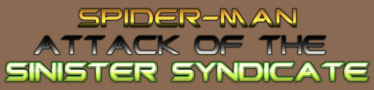 Spider-Man: Attack of the Sinister Syndicate | Spiderman Fanon | Fandom