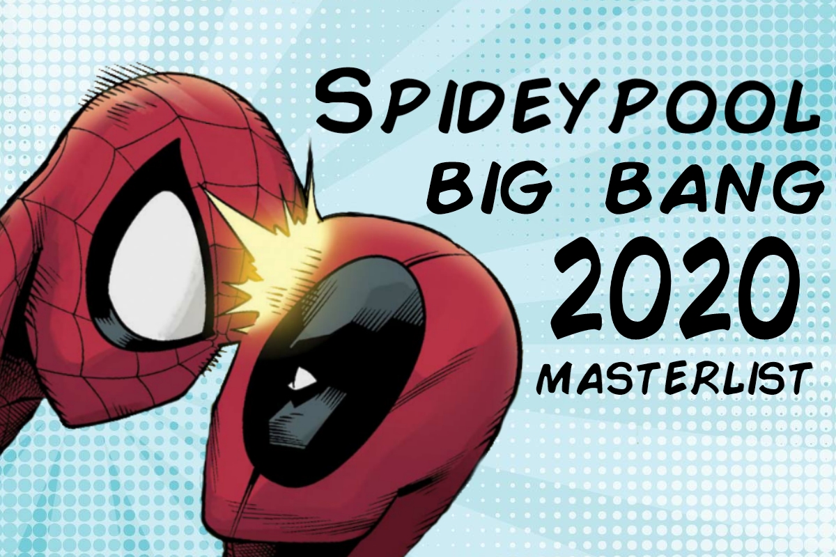 2020 Masterlist Spideypool Big Bang Wiki Fandom