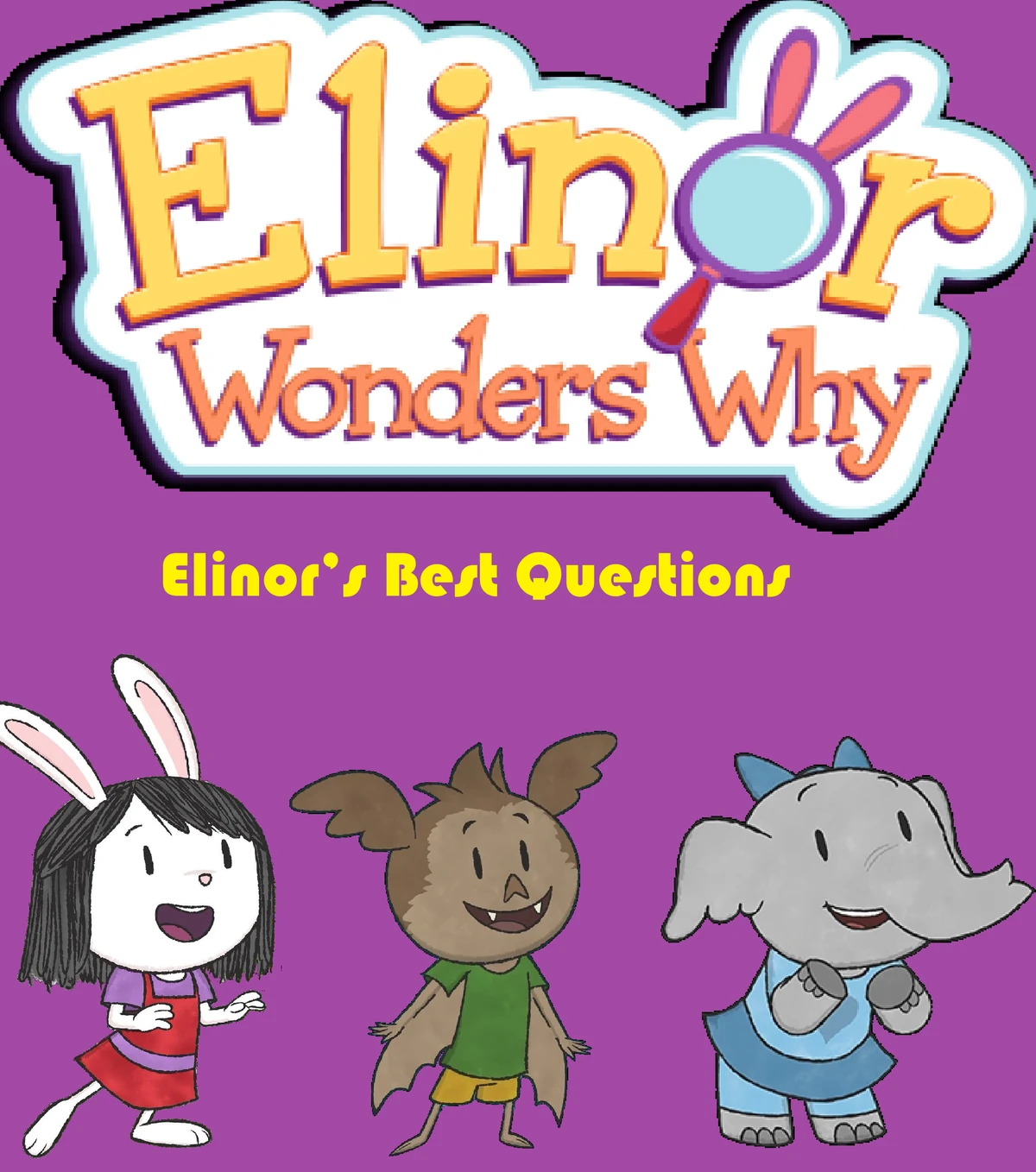 Elinor Wonders Why: Curse Of The Were-Rabbit | Spinpasta Wiki | Fandom
