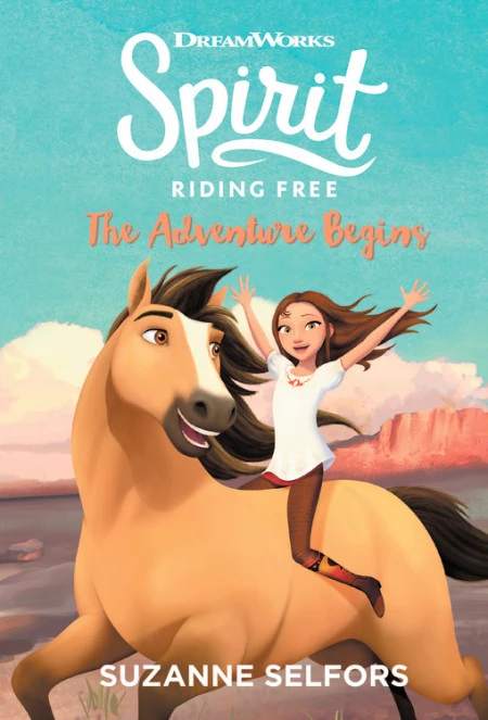 Spirit Riding Free: The Adventure Begins | Spirit Wiki | Fandom