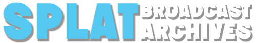 January 6, 2026 | SPLAT Broadcast Archives Wiki | Fandom