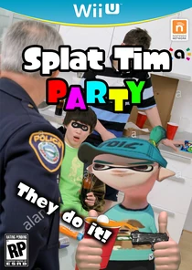 Splat Tim Party | Splat Tim Wikia | Fandom