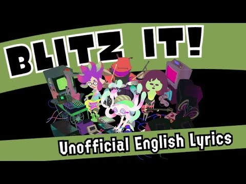 User blog:CuteYoshi101/Blitz It English Lyrics | Splatoon Wiki | Fandom