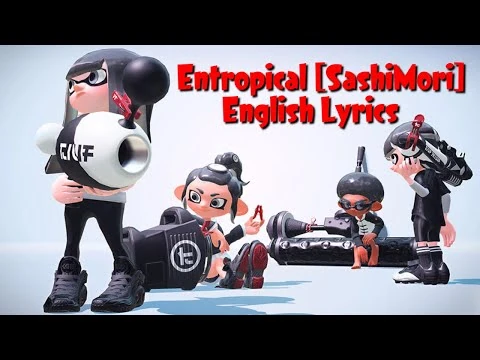 User blog:CuteYoshi101/Entropical English Lyrics | Splatoon Wiki | Fandom