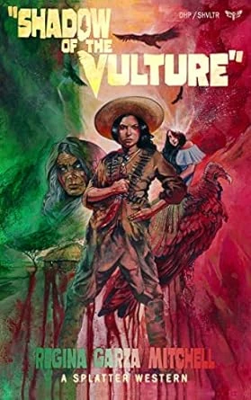 Shadow of the Vulture | Splatter Western Wiki | Fandom