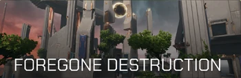 Foregone Destruction - Splitgate Wiki
