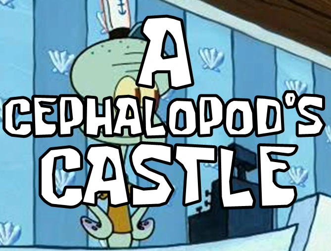 A Cephalopod's Castle | SpongeBob Fanon For Kids Wiki | Fandom