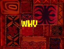 Why | Spongebob Lost Episodes Official Wiki | Fandom