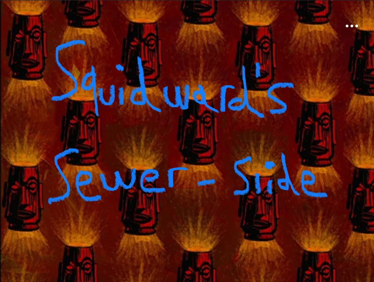 Squidward's Sewer-Slide | Spongebob Lost Episodes Official Wiki | Fandom