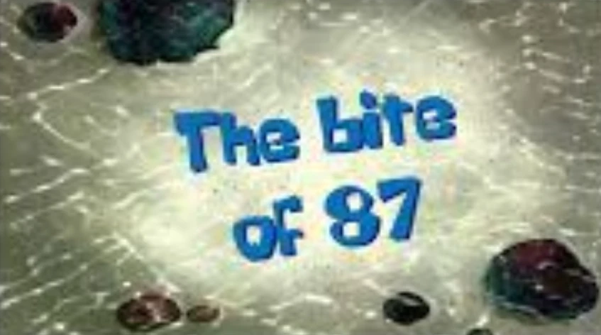 The Bite Of 87 | Spongebob Lost Episodes Official Wiki | Fandom