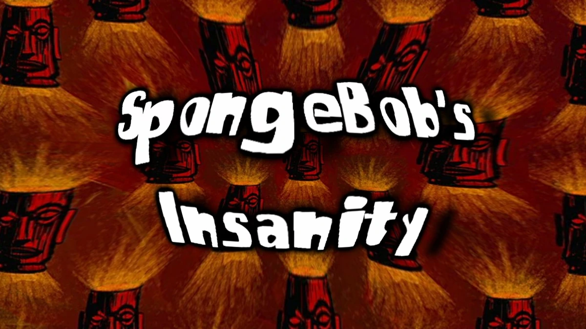 Spongebob's Insanity | Spongebob Lost Episodes Official Wiki | Fandom
