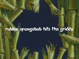 Roblox spongebob hits the griddy | Spongebob Lost Episodes Official ...