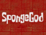 SpongeGod | Spongebob Lost Episodes Official Wiki | Fandom