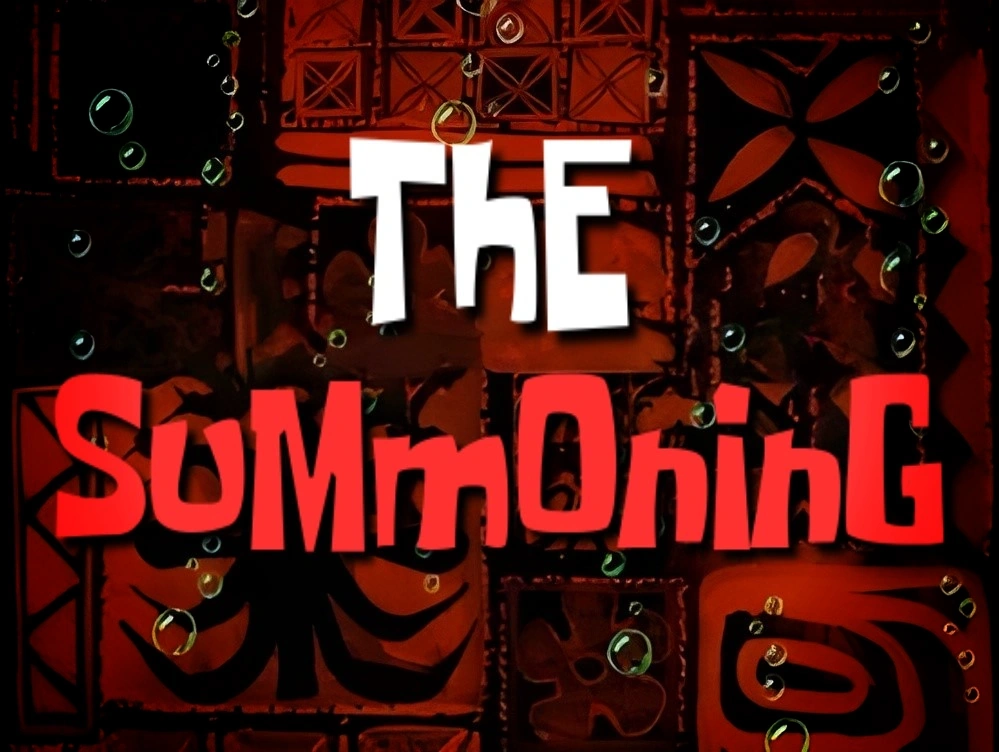 The Summoning | Spongebob Lost Episodes Official Wiki | Fandom