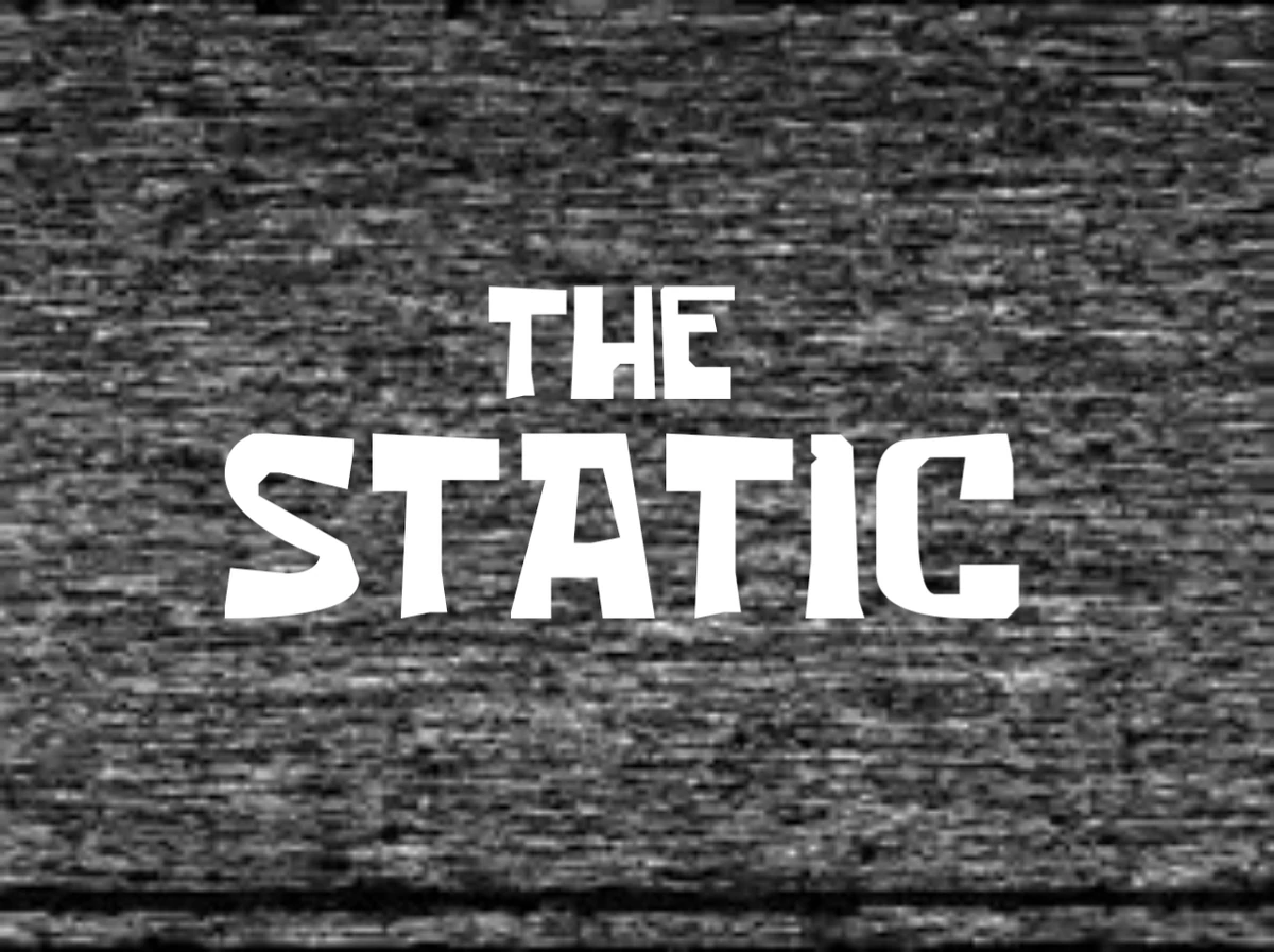 The Static | Spongebob Lost Episodes Official Wiki | Fandom