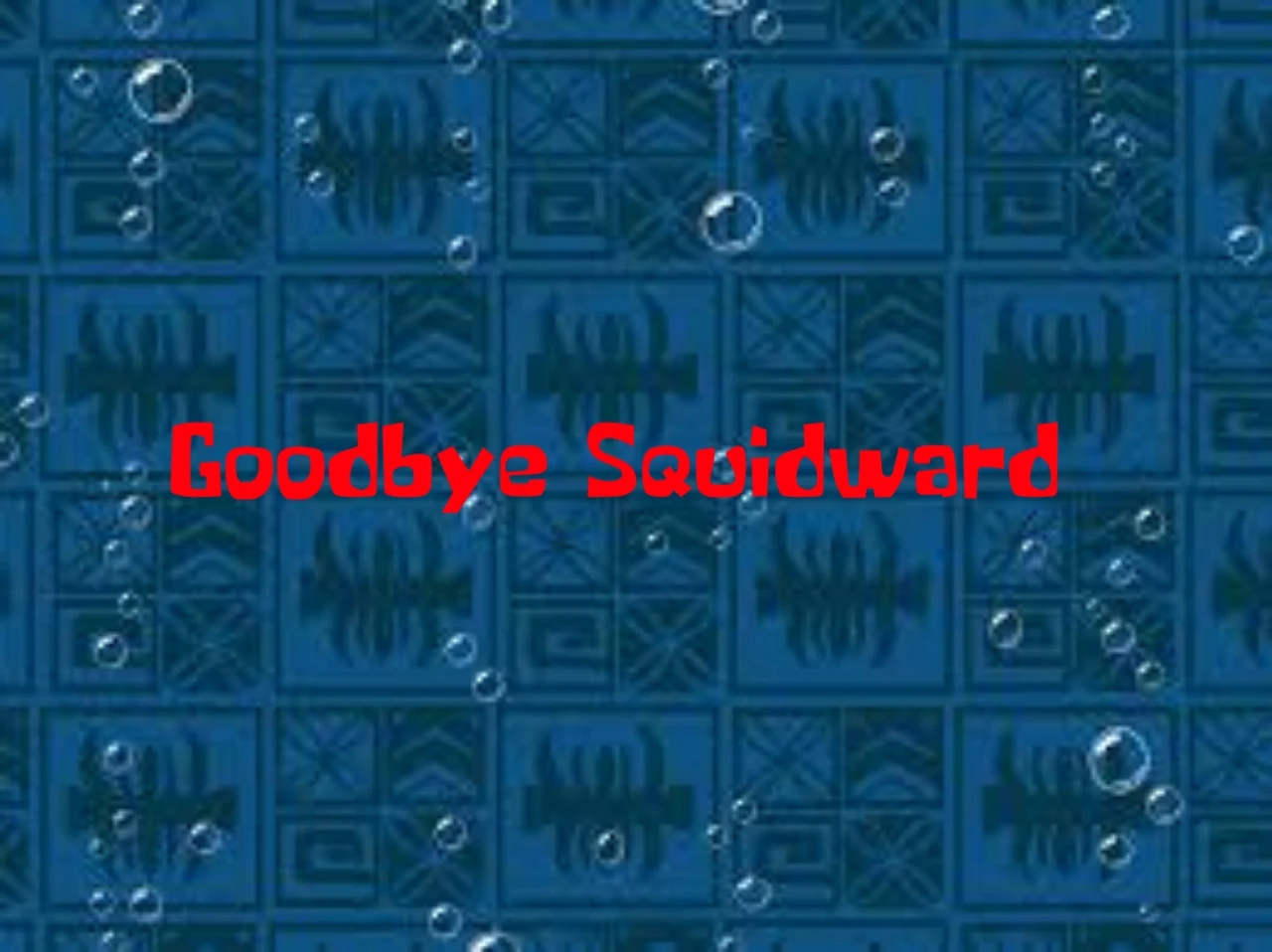 Goodbye Squidward | Spongebob Lost Episodes Official Wiki | Fandom
