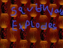 Squidward Explodes | Spongebob Lost Episodes Official Wiki | Fandom