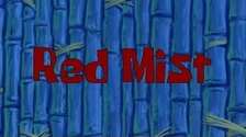 Red Mist (CD Version) | Spongebob Lost Episodes Official Wiki | Fandom