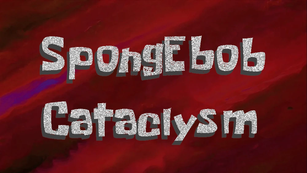 Spongebob Cataclysm Spongebob Lost Episodes Official Wiki Fandom