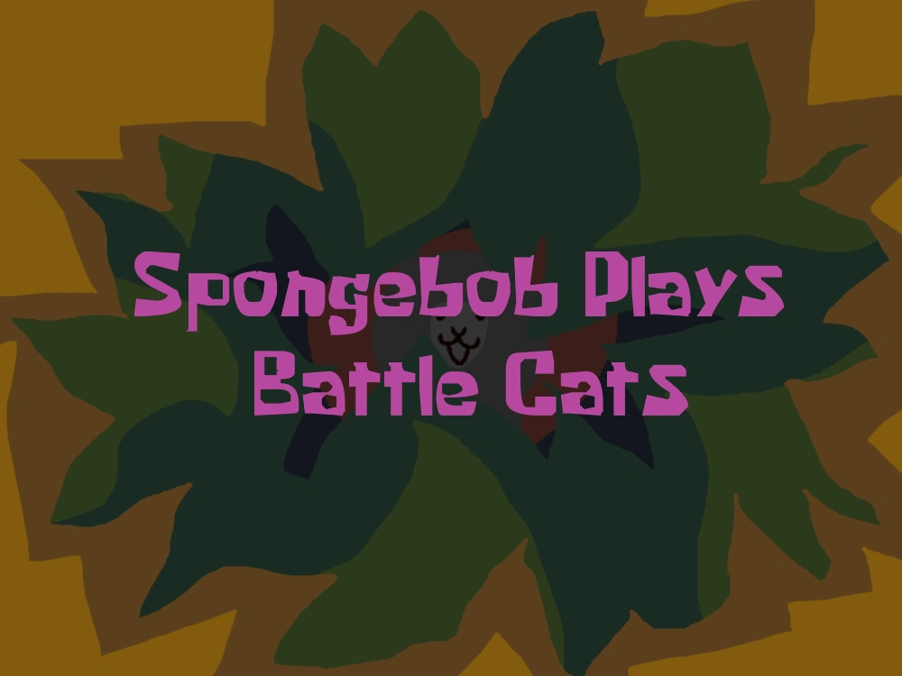 Spongebob Plays Battle Cats | Spongebob Lost Episodes Official Wiki ...