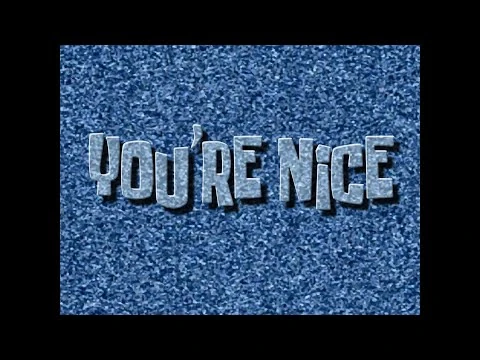 You're Nice | SpongeBob New Fanon Wiki | Fandom