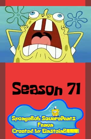 List of Episodes/Season 71 | SpongeBob New Fanon Wiki | Fandom