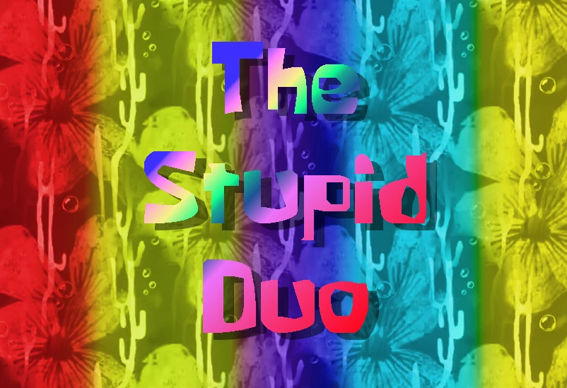 The Stupid Duo | SpongeBob New Fanon Wiki | Fandom