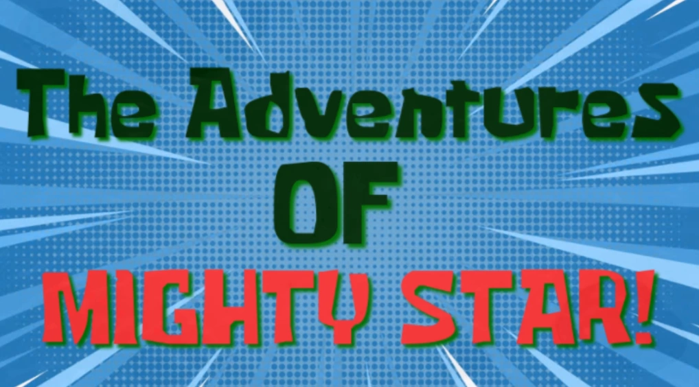 The Adventures of Mighty Star | SpongeBob New Fanon Wiki | Fandom